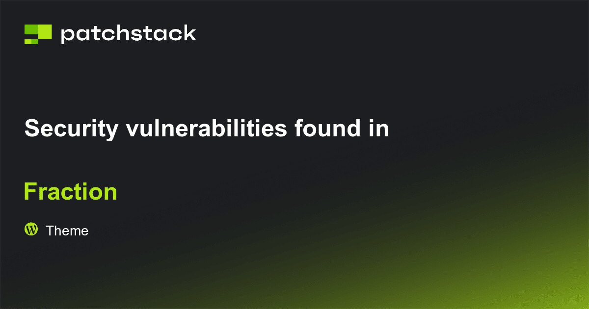 Fraction Vulnerabilities - Patchstack